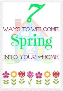 7 Ways To Welcome Spring Into Your Home - As Mom Sees It
