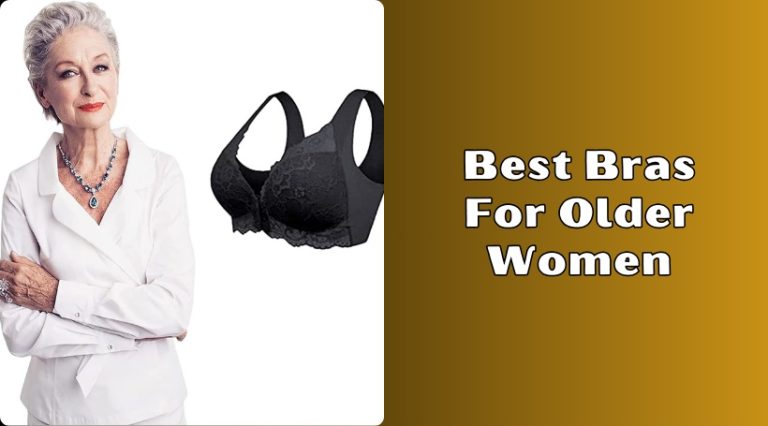 Top 10 Best Bras For Older Women To Buy In 2025