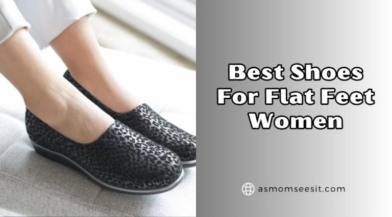 The 10 Best Shoes For Flat Feet Women 2026: Top Picks - As Mom Sees It