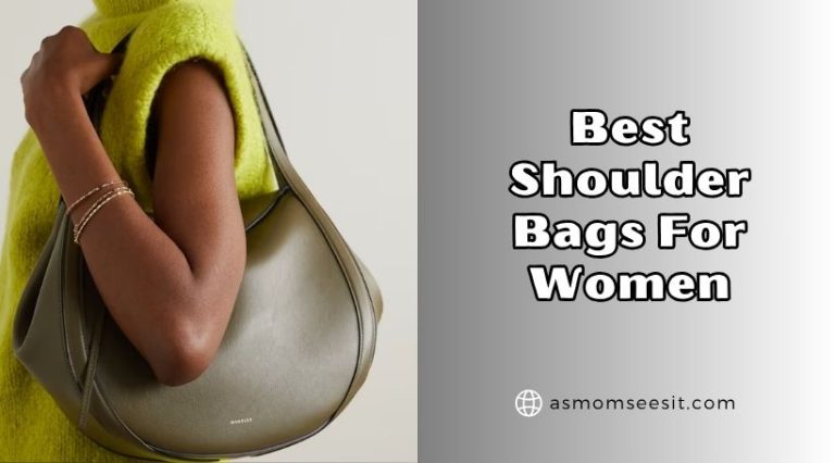 10 Best Shoulder Bags For Women To Buy In 2026 - As Mom Sees It