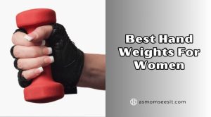The 10 Best Hand Weights For Women In 2026 - As Mom Sees It