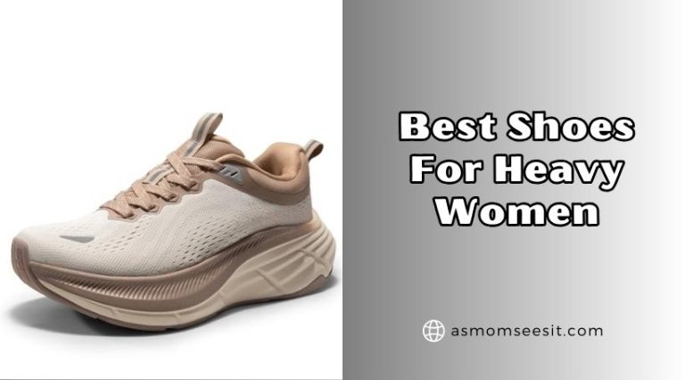 The 10 Best Shoes For Heavy Women Of 2026 - As Mom Sees It